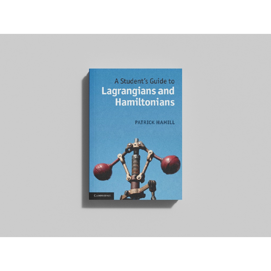 Jual Cambridge A Students Guide to Lagrangians and Hamiltonians ...