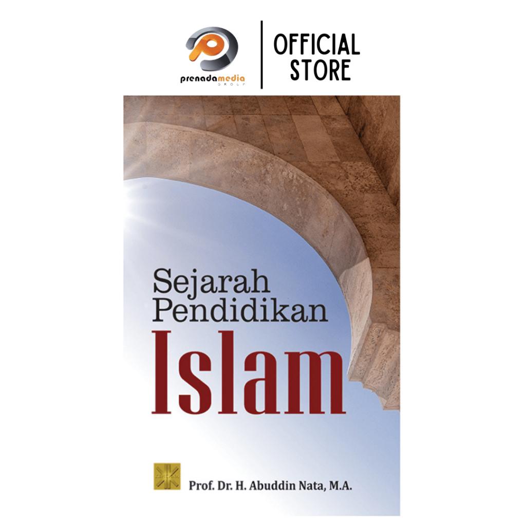 Jual Sejarah Pendidikan Islam by Prof. Dr. H Abuddin Nata, M.A | Shopee ...