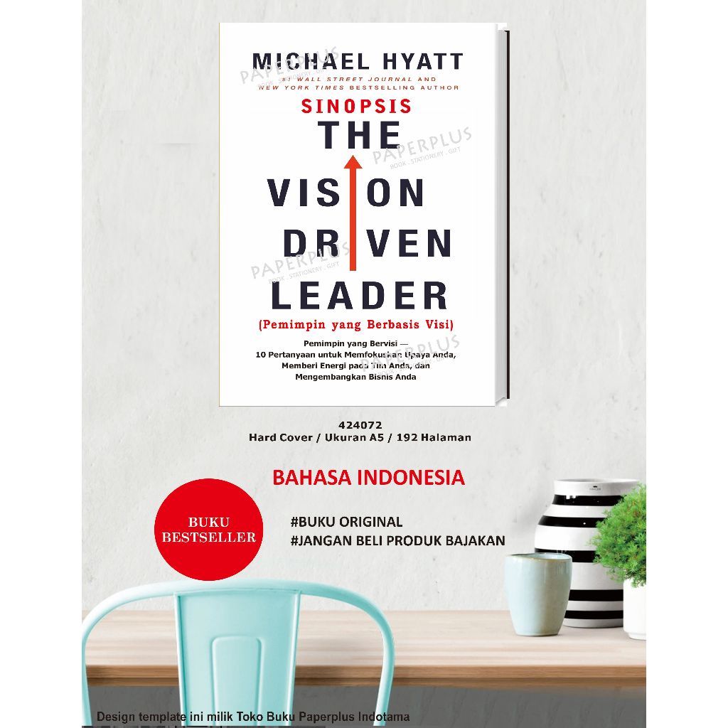 Jual The Vision Driven Leader / Michael Hyatt / Buku Motivasi / HC / Sinopsis / Bisnis / 915 ...