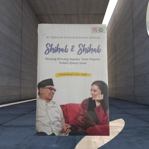 Jual Buku Shihab & Shihab Argumentatif Logis Asyik - M Quraish Shihab, Najwa Shihab - Lentera ...