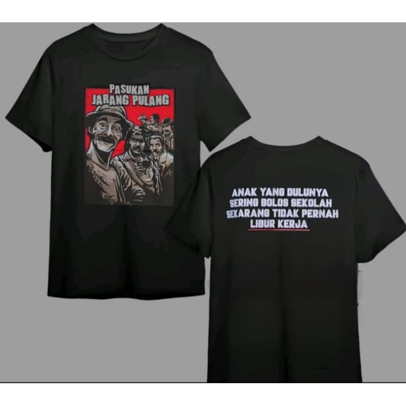 Jual KAOS PASUKAN JARANG PULANG ANAK YANG DULUNYA SERING BOLOS SEKOLAH ...