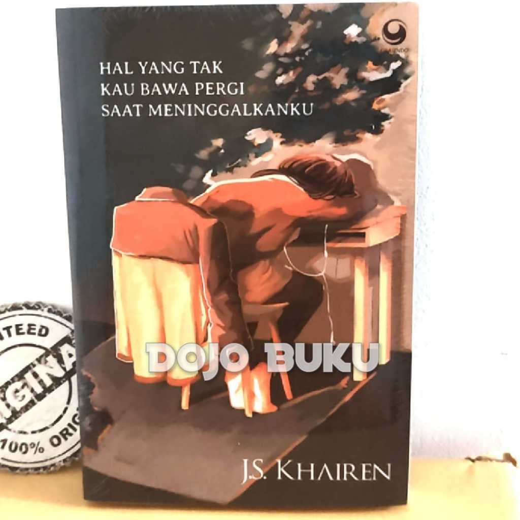 Jual Buku Hal yang Tak Kau Bawa Pergi Saat Meninggalkanku by J.s ...