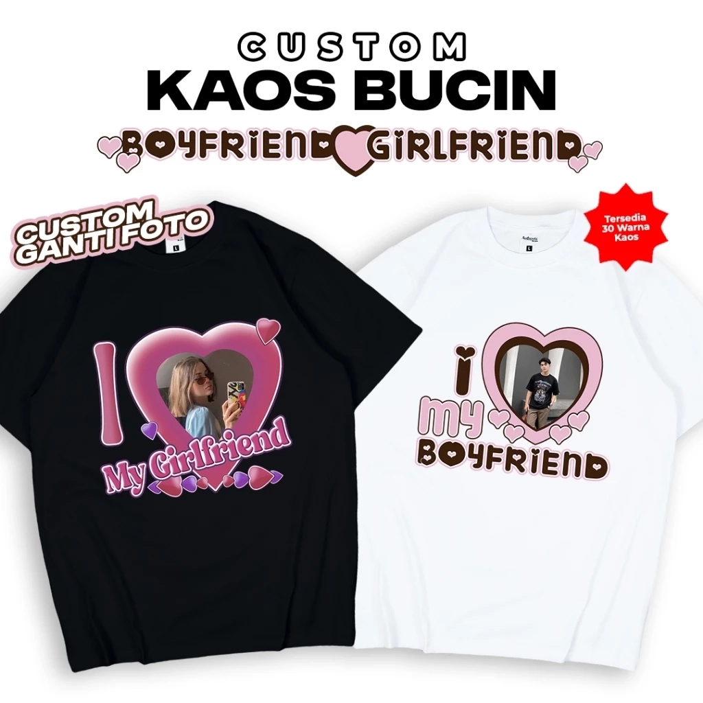 Jual Kaos Sablon Custom Foto Bucin Love My Girlfriend Pria Wanita Baju ...