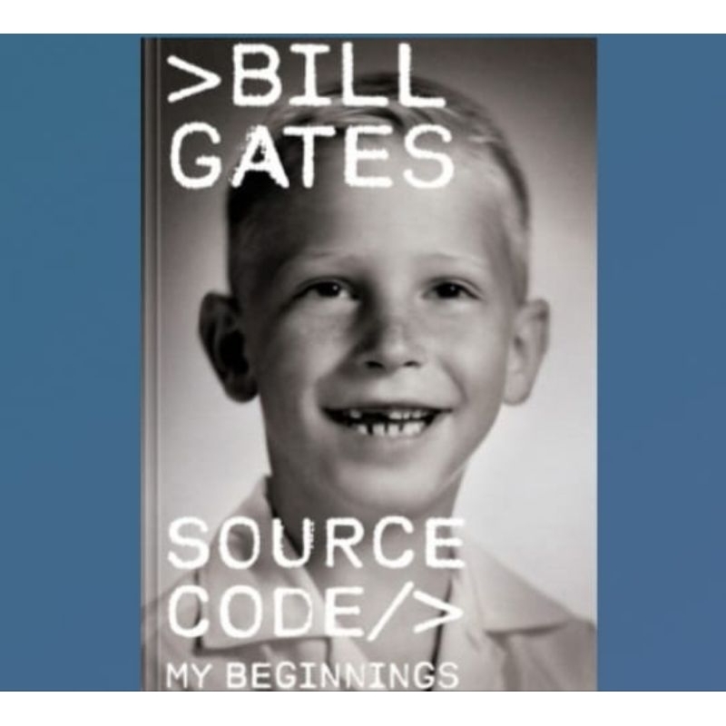 Jual Buku Source Code: My Beginnings (Bill Gates) | Shopee Indonesia