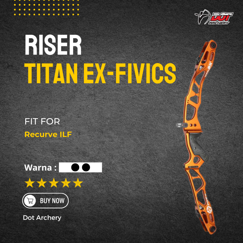 Jual Fivics Riser Titan-Ex 25inch RH ILF CNC 1300Gr | Busur Recurve ...