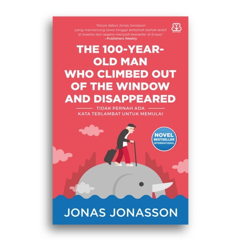 Jual Buku The 100-Year-Old Man Who Climbed Out of the Window and ...