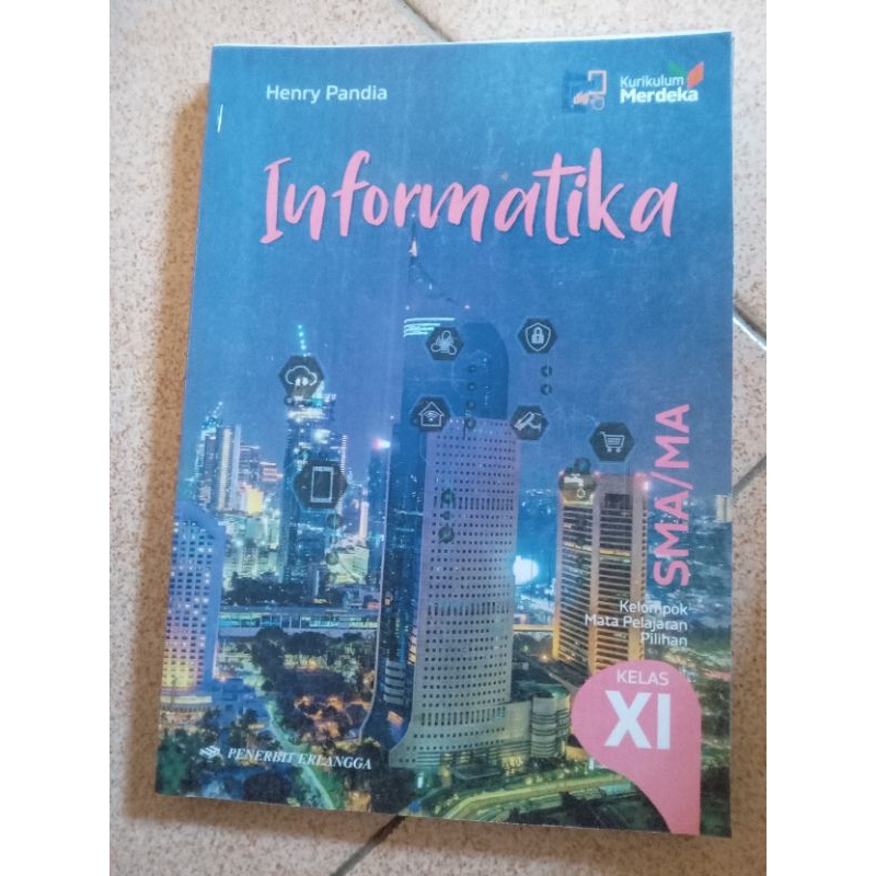 Jual Informatika SMA MA Kelas XI 11 2 Kurikulum merdeka | Shopee Indonesia