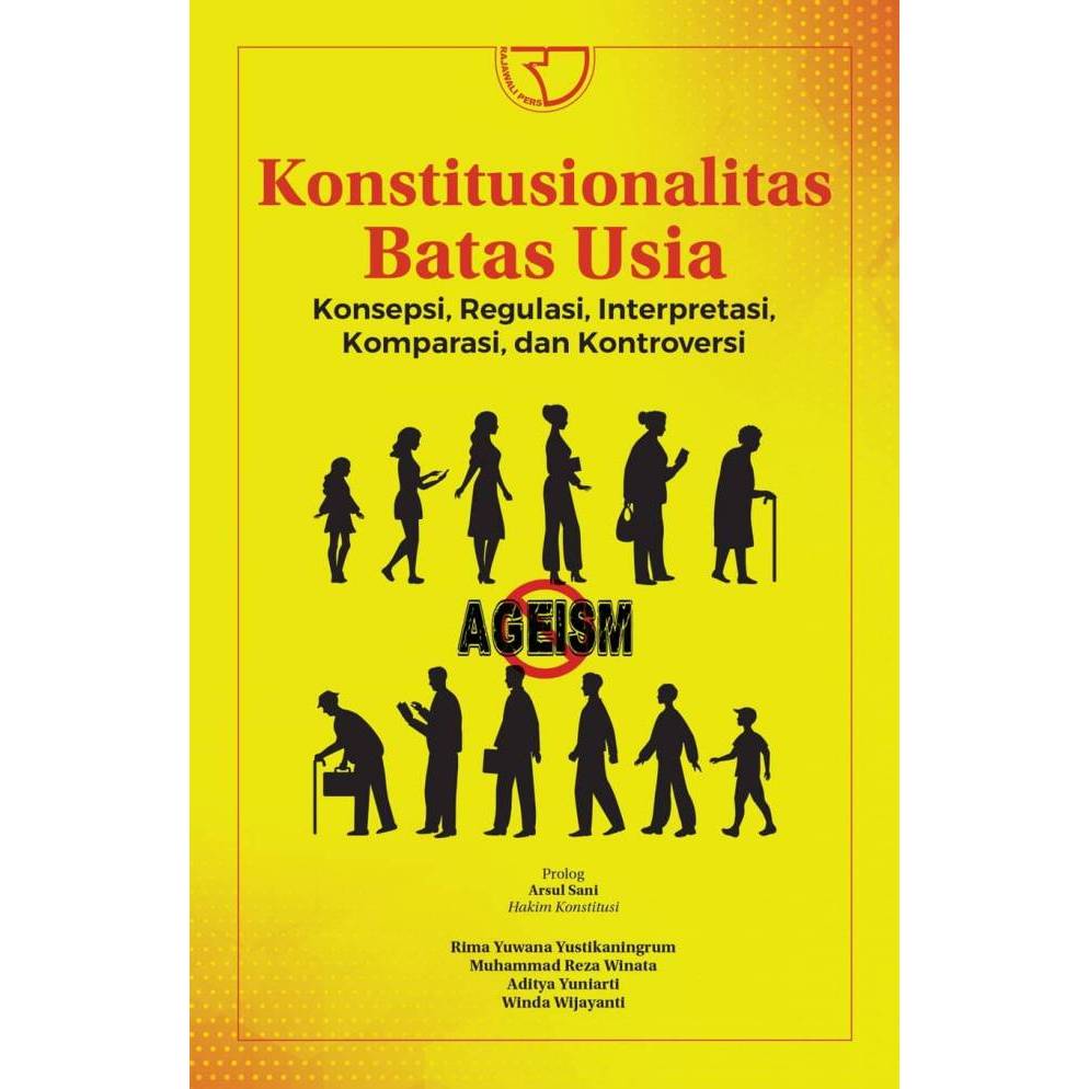 Jual Konstitusionalitas Batas Usia: Konsepsi, Regulasi, Interpretasi ...