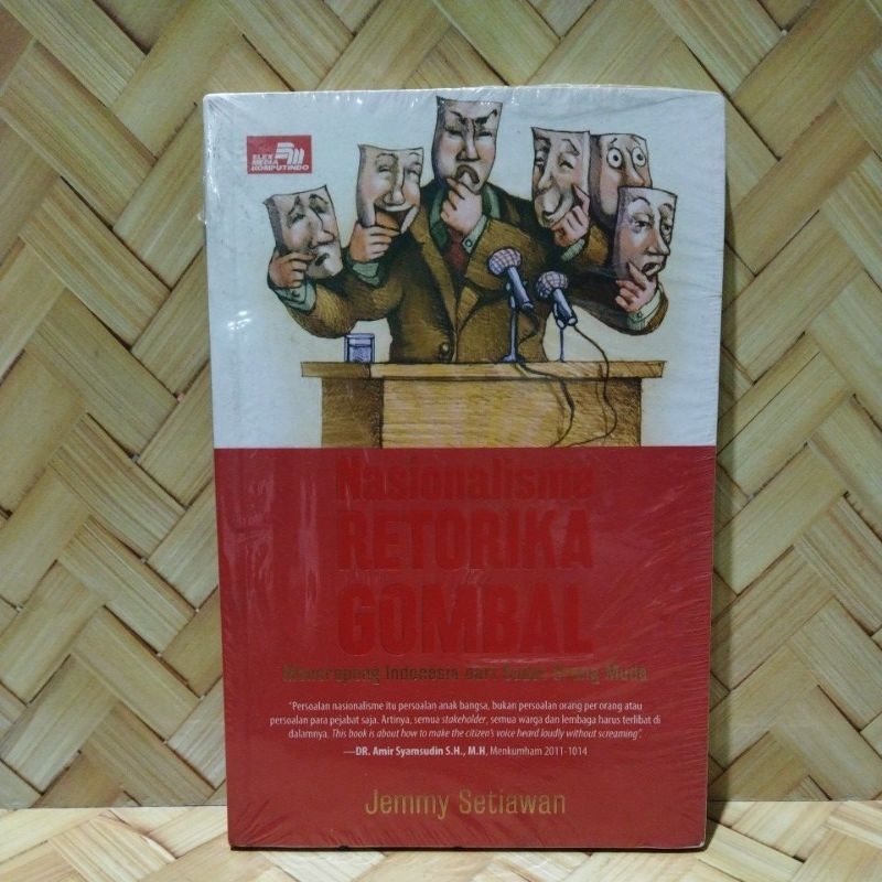Jual Nasionalisme retorika gombal. meneropong Indonesia dari sudut ...
