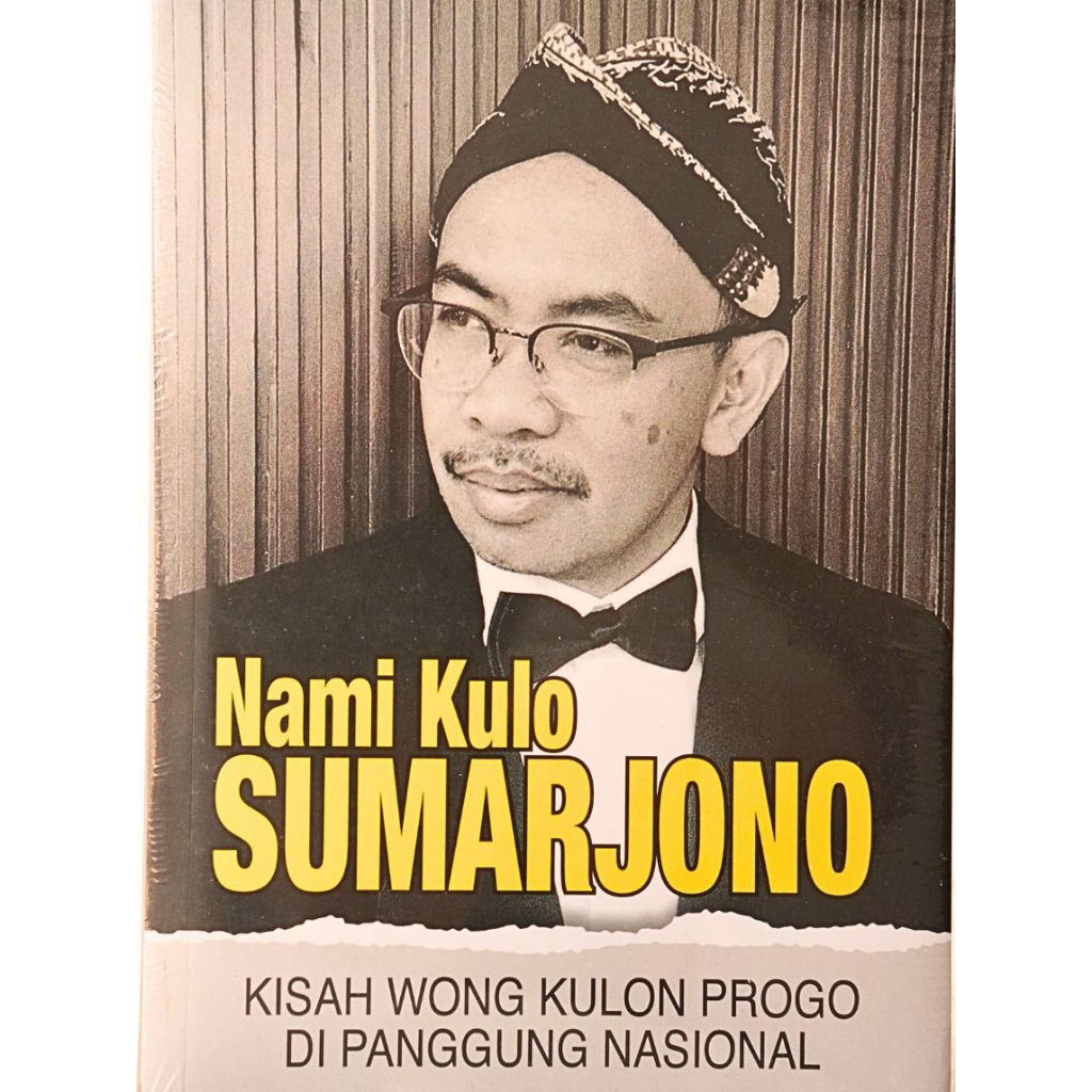 Jual Nami Kulo Sumarjono - Kisah Wong Kulon Progo di Panggung Nasional ...