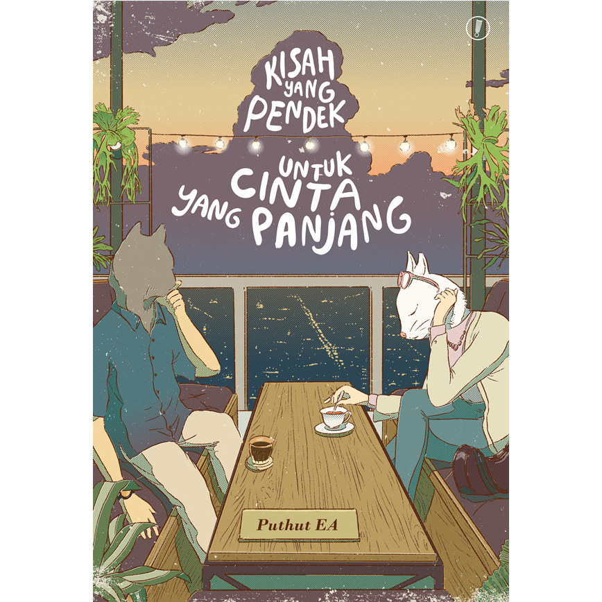 Jual Kisah yang Pendek untuk Cinta yang Panjang - Puthut EA | Shopee ...