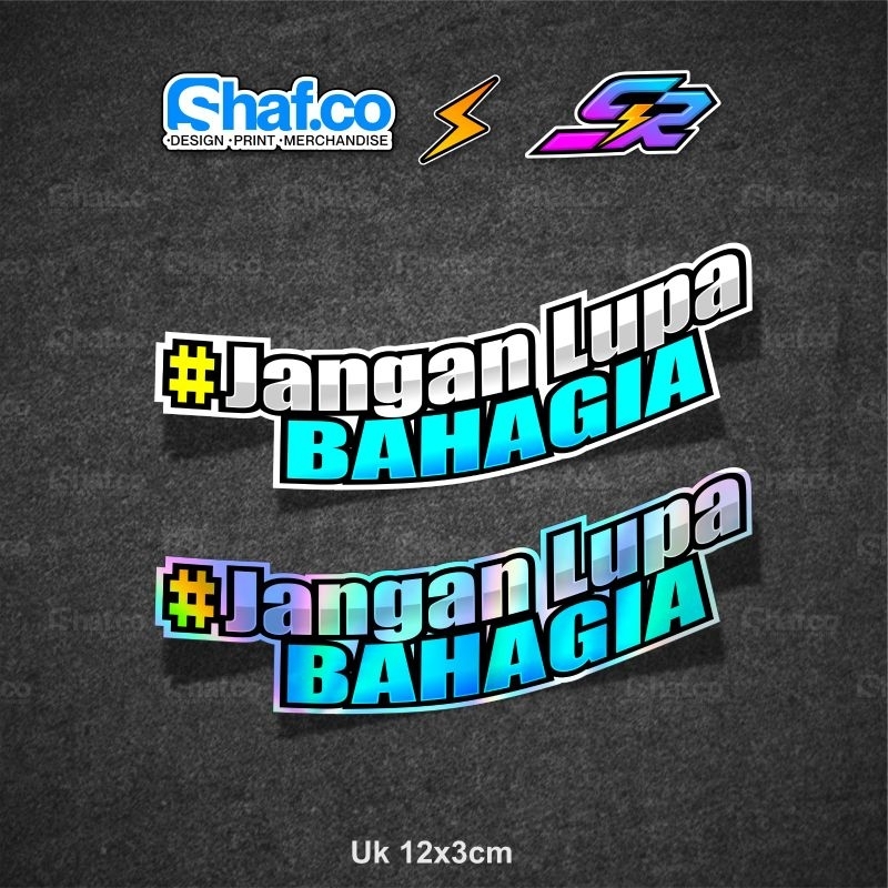 Jual STICKER JANGAN LUPA BAHAGIA // VINYL & HOLOGRAM // STIKER ...