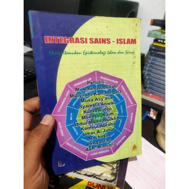 Jual Integrasi sains Islam mempertemukan epistemologi Islam dan sains Oleh M Amin Abdullah NUP ...