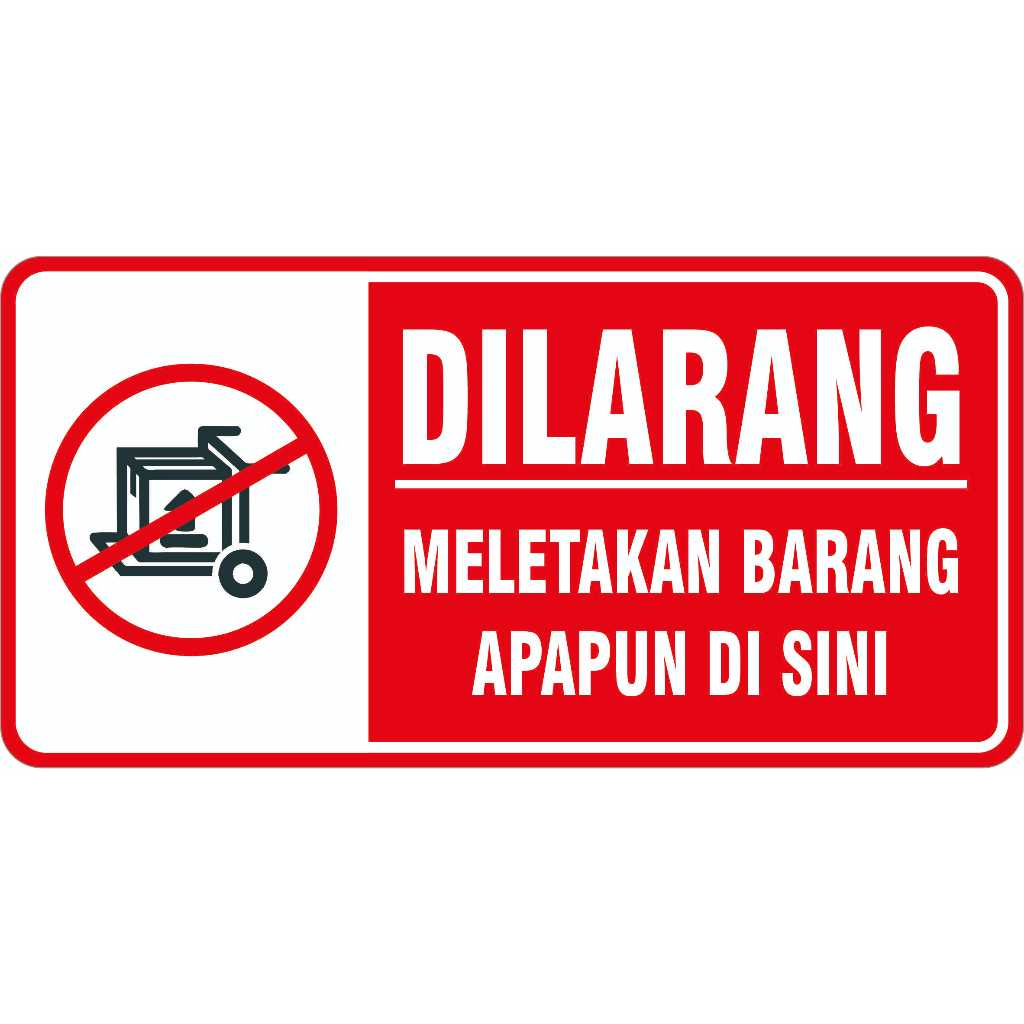 Jual STIKER PRINGATAN DILARANG MELETAKAN BARANG APAPUN DISINI ...