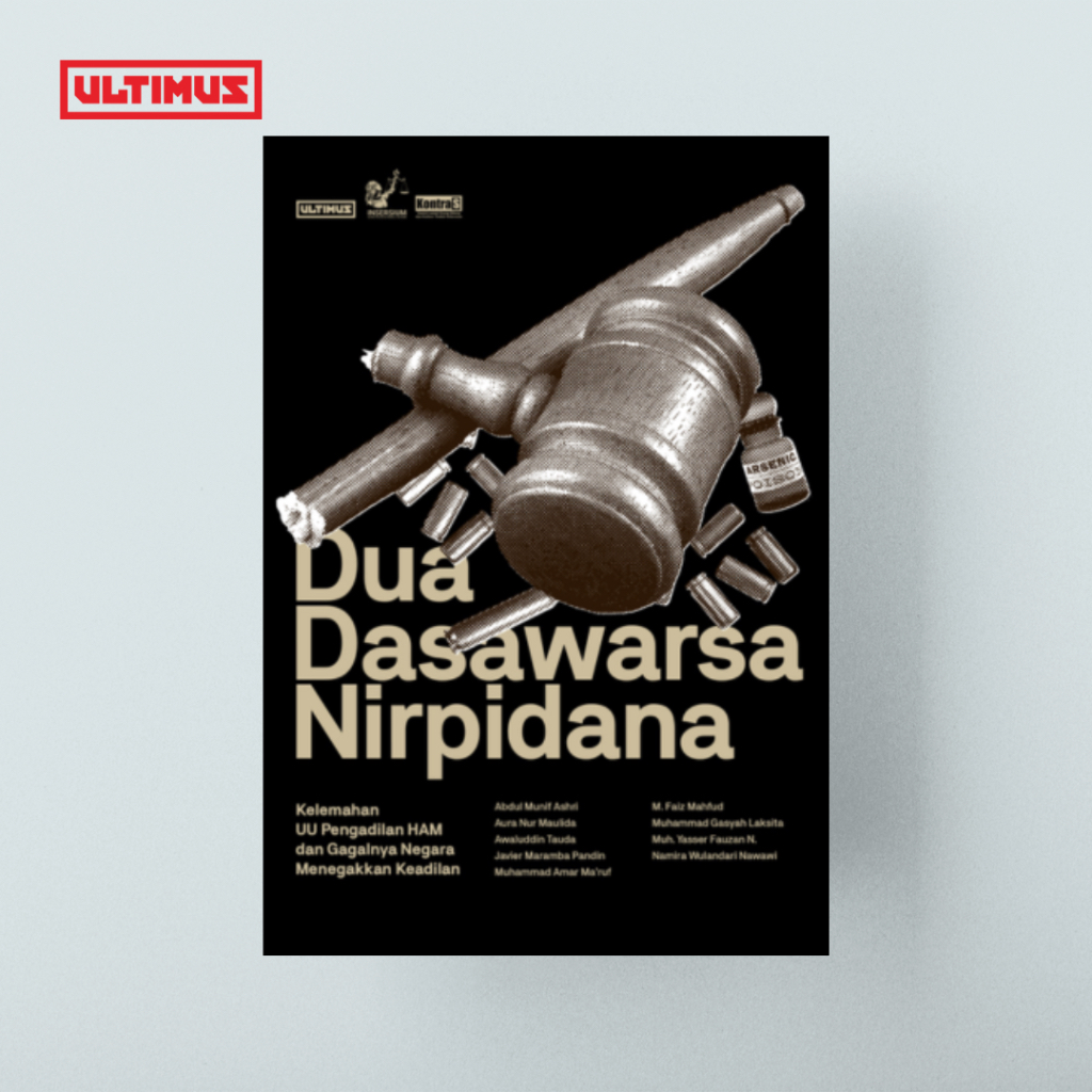 Jual DUA DASAWARSA NIRPIDANA: Kelemahan UU Pengadilan HAM dan Gagalnya ...