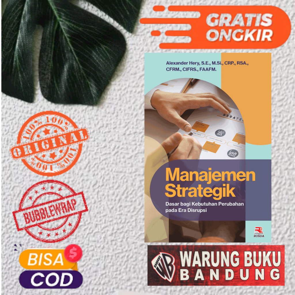 Jual Buku Manajemen Strategik Dasar bagi Kebutuhan Perubahan pada Era Disrupsi - Alexander Hery ...