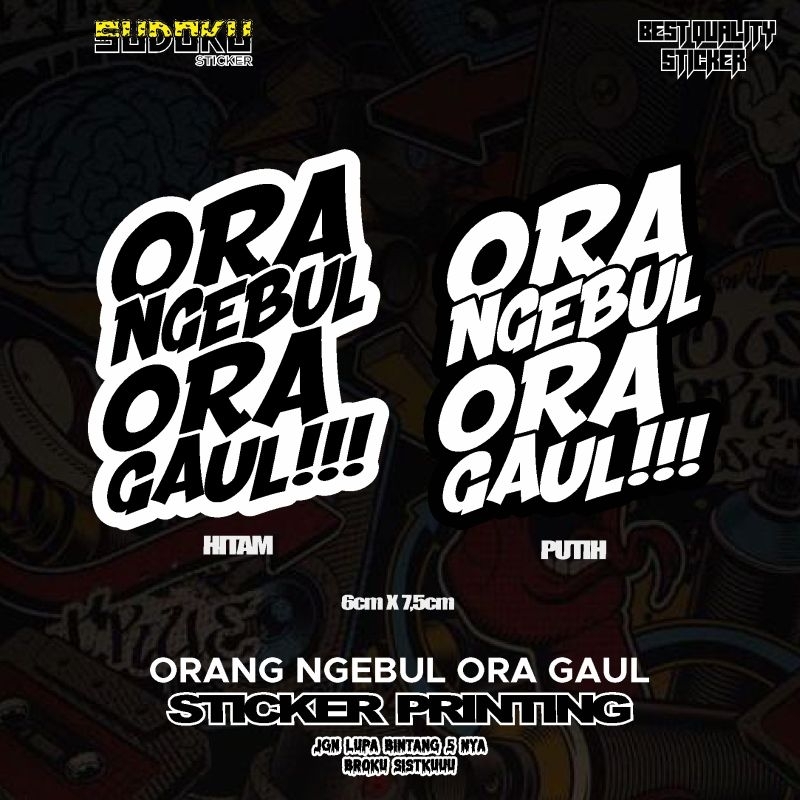 Jual STICKER STIKER PRINTING ORA NGEBUL ORA GAUL | Shopee Indonesia