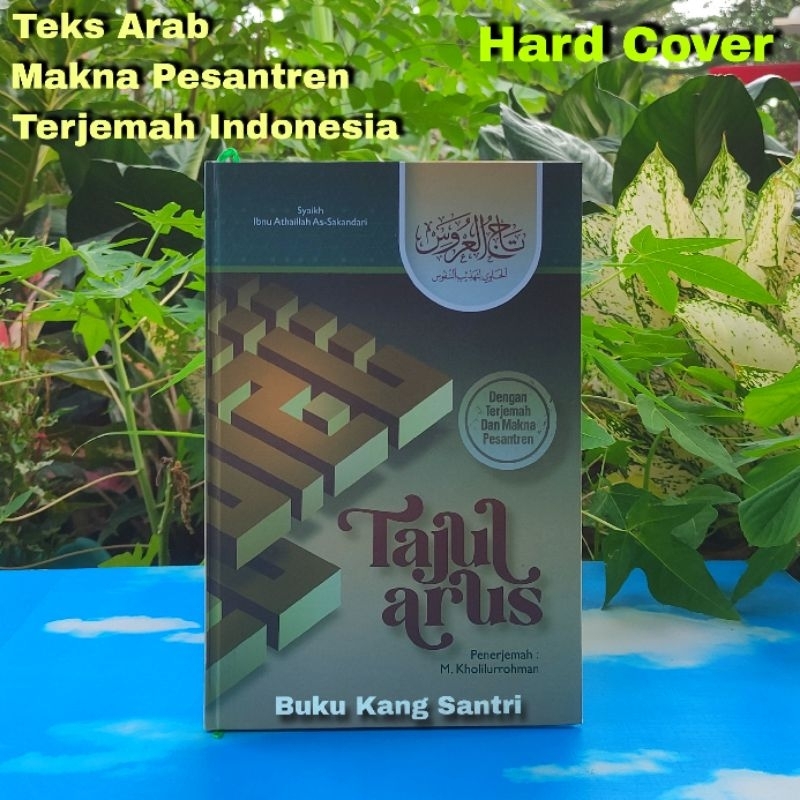 Jual Tajul Arus Ibnu Athaillah As-Sakandari Dilengkapi Makna Pesantren dan Terjemah Indonesia ...