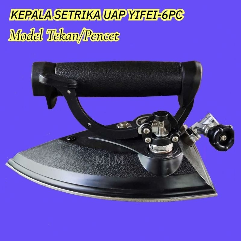 Jual SETRIKA UAP BOILER TEKAN/KEPALA SETRIKA UAP MODEL PENCET YIFEI-6PC ...