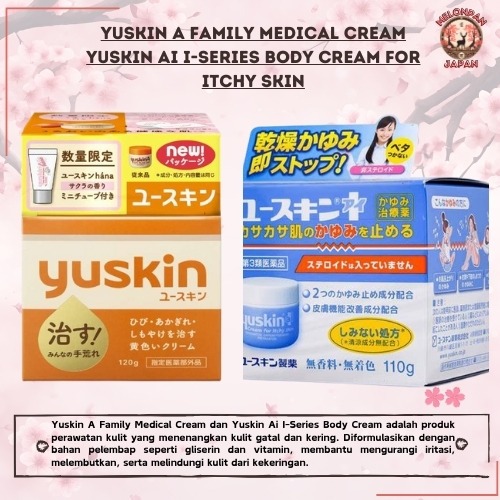 Jual Yuskin A Family Medical cream Yuskin ai I-Series Body Cream for Itchy Skin | Shopee Indonesia