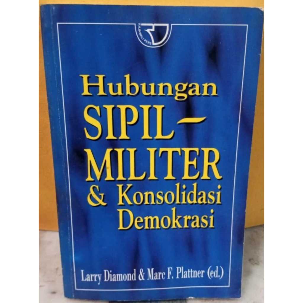 Jual Hubungan Sipil Militer dan Kosolidasi Demokrasi Larry Diamond | Shopee Indonesia