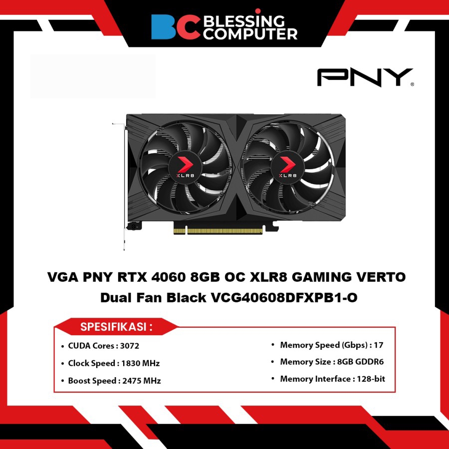 Jual VGA PNY RTX 4060 8GB OC XLR8 GAMING VERTO Dual Fan Black VCG40608DFXPB1-O | Shopee Indonesia