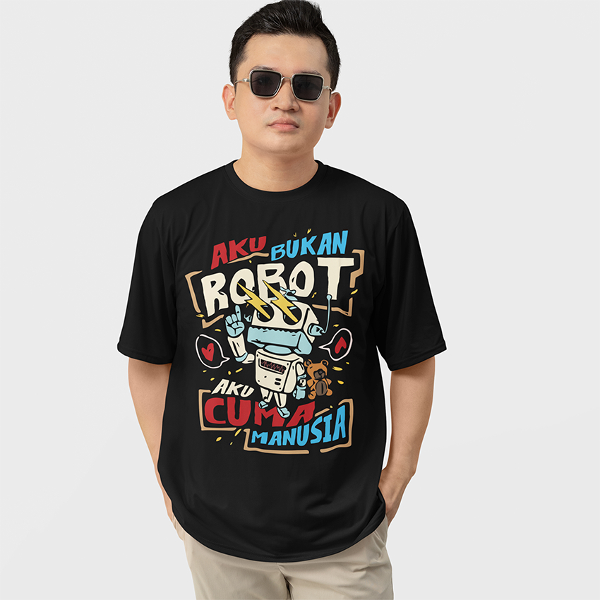 Jual KAOSBRO - AKU BUKAN ROBOT AKU CUMA MANUSIA - Cotton Combed 24s ...