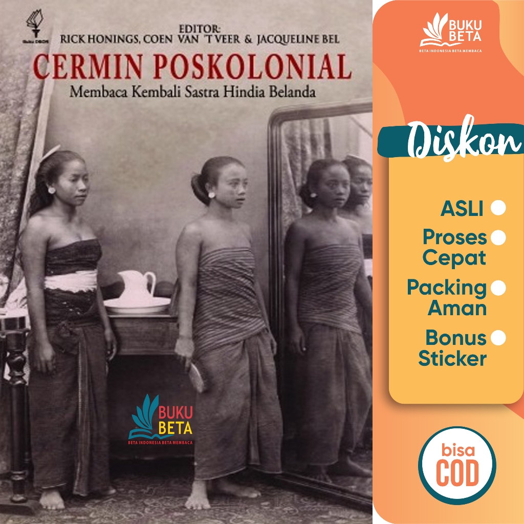 Jual Cermin Poskolonial Membaca Kembali Sastra Hindia Belanda - Rick ...