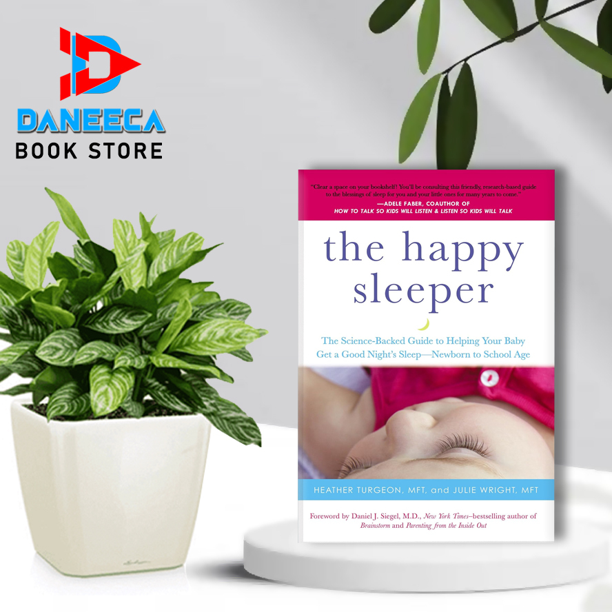 Jual The Happy Sleeper: The Science-Backed Guide to Helping Your Baby Get a Good Night's Sleep ...
