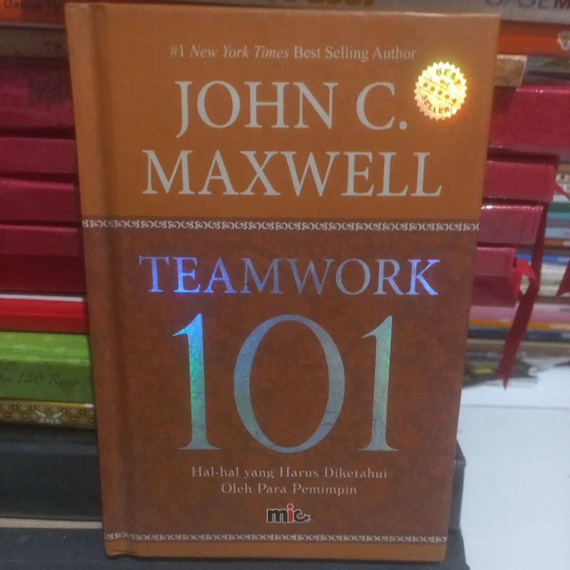 Jual JHON C.MAXWELL TEAMWORK 101 HAL-HAL YANG HARUS DIKETAHUI OLEH ...