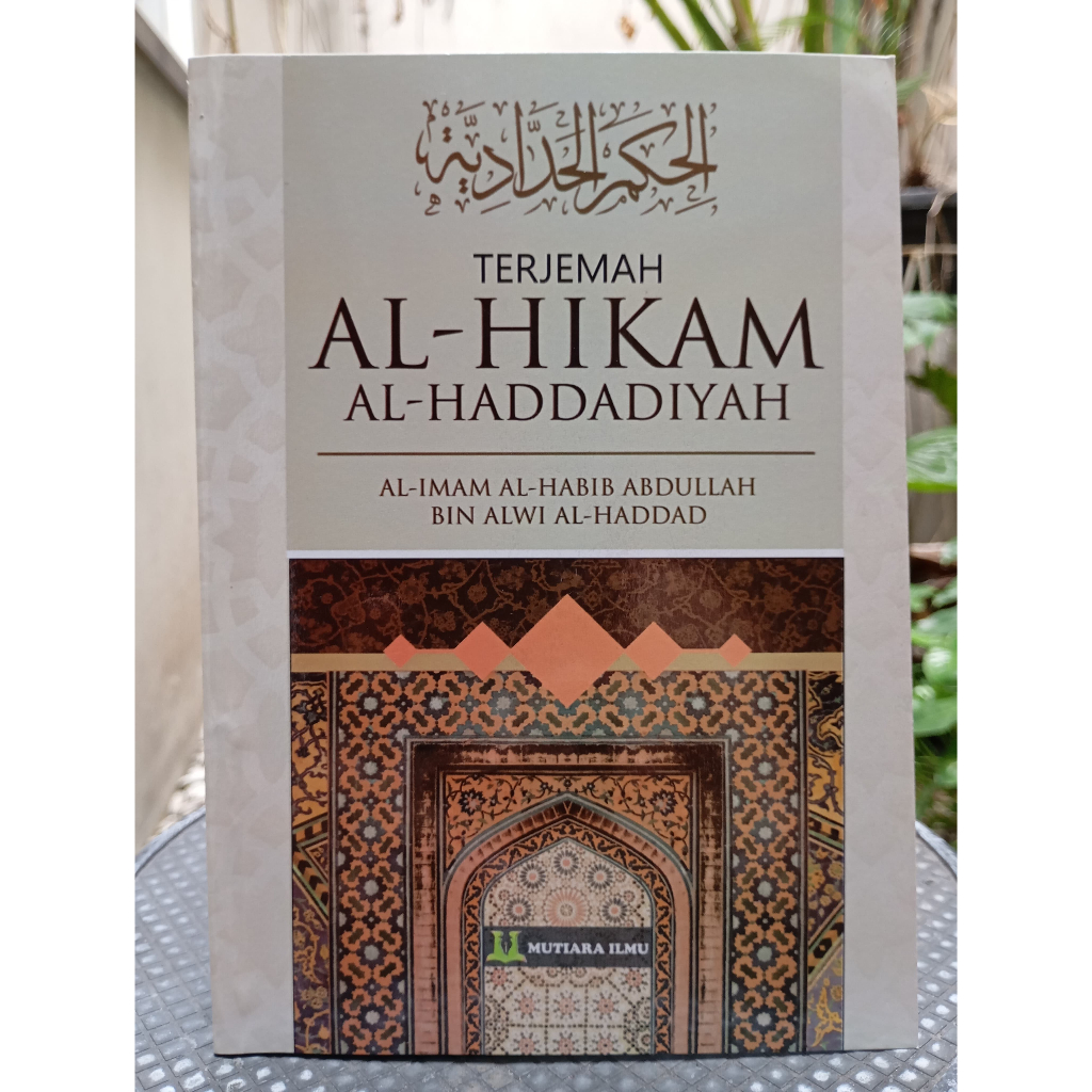 Jual Terjemah Al Hikam al Haddadiyah - Al Imam Al Habib Abdullah bin Alwi Al Haddad - Mutiara ...