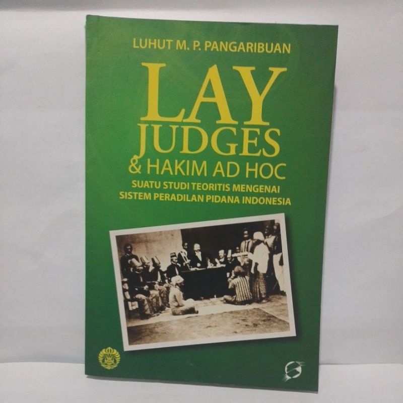 Jual Buku Lay Judges & Hakim Ad Hoc Suatu Studi Teoritis Mengenai Sistem Peradilan Pidana ...