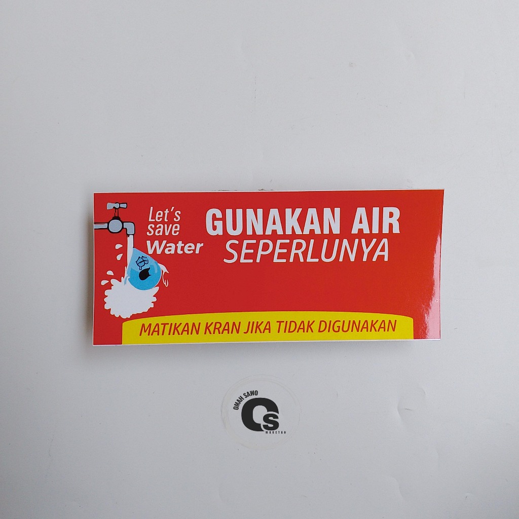 Jual Stiker Gunakan Air Seperlunya - Matikan Kran - Hemat Air | Shopee ...