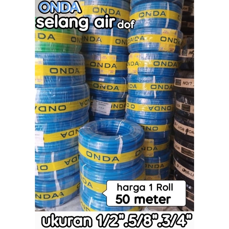 Jual Selang Air 1/2".5/8".3/4" inch Dof ONDA (Harga 1 Roll = 50 Meter) Elastis & Multiguna ...