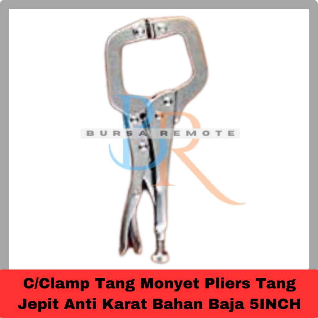 Jual C/Clamp Tang Monyet Pliers Tang Jepit Anti Karat Bahan Baja 5INCH ...