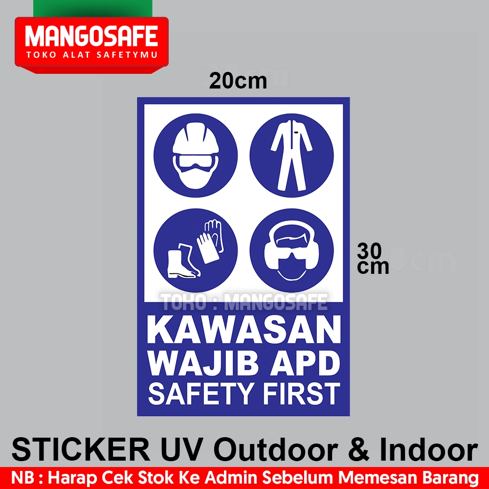 Jual Stiker Kawasan Wajid APD Safety First K3 / Sticker UV Indoor ...