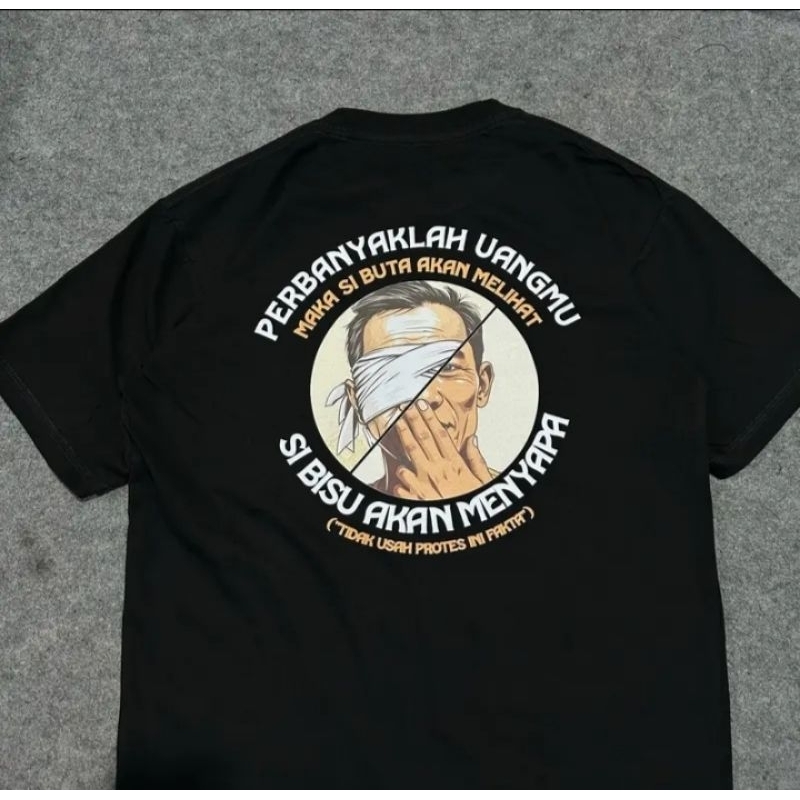 Jual kaos T shirt kata-kata Perbanyak Uangmu Maka si buta akan melihat ...