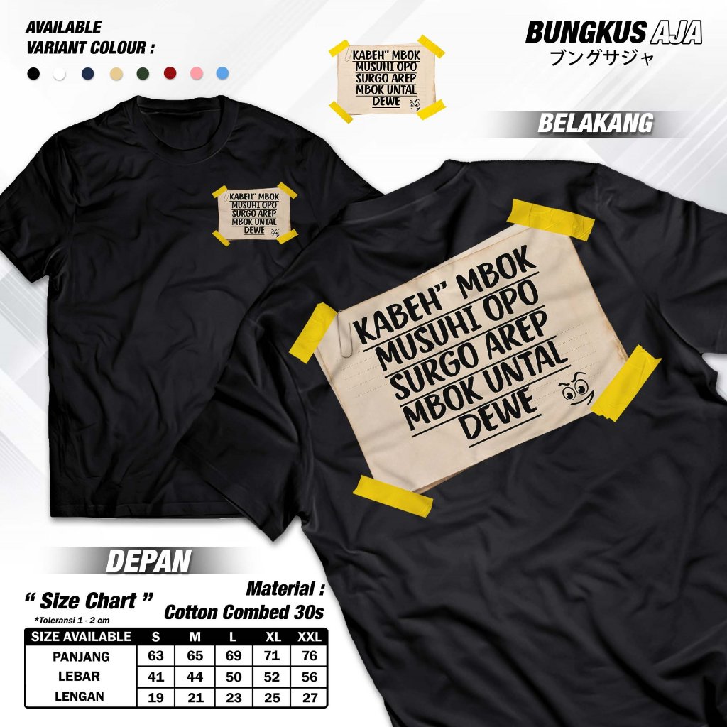 Jual Kaos Kata Kata "Kabeh Mbok Musuhi Opo Surgo Arep Mbok Untal Dewe ...