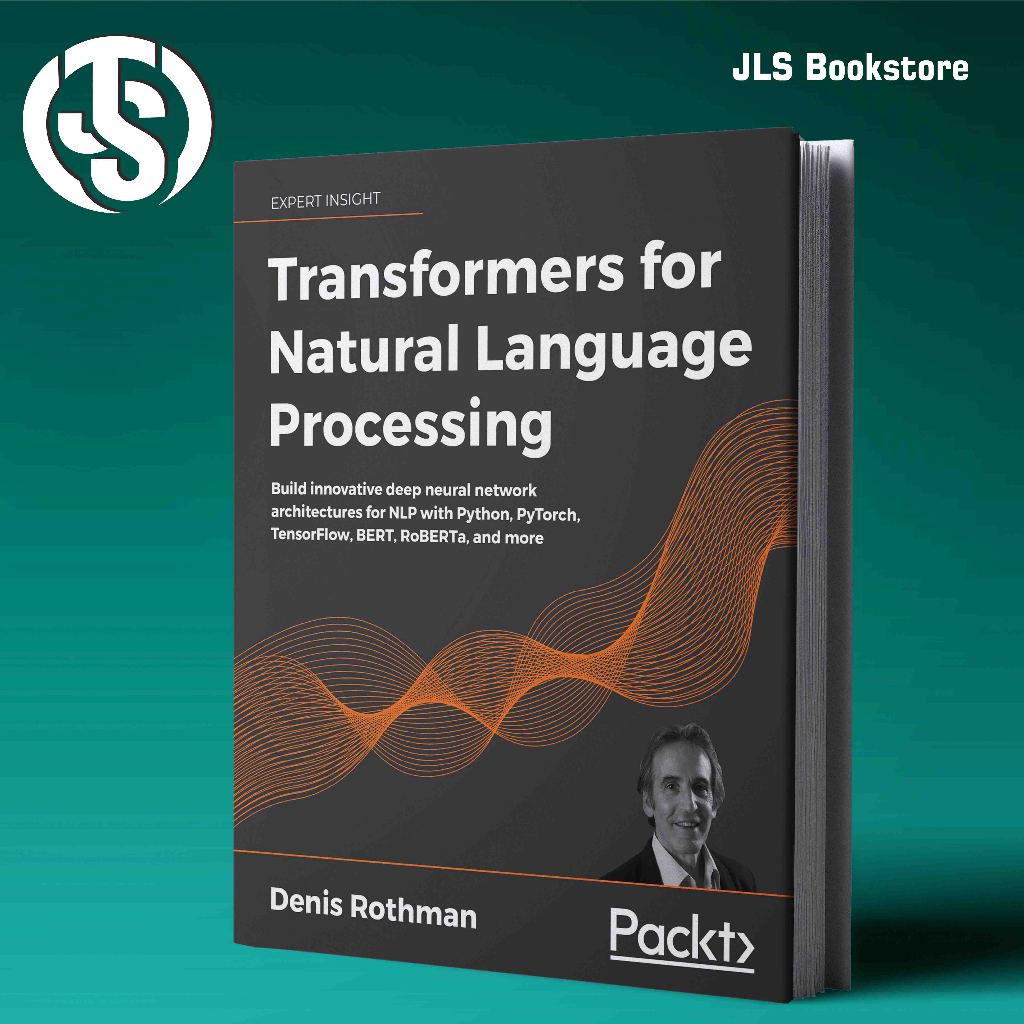 Jual Transformers for Natural Language Processing - Denis Rothman | Shopee Indonesia