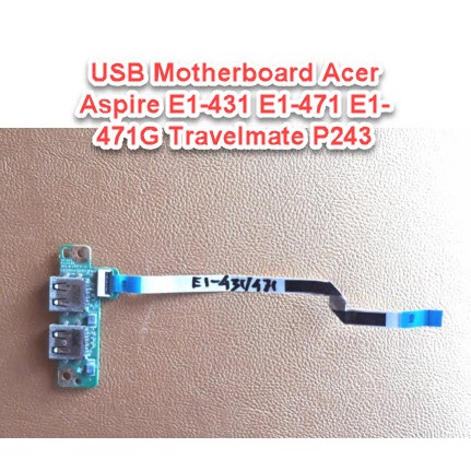 Jual USB Motherboard Acer Aspire E1-431 E1-471 E1-471G Travelmate P243 | Shopee Indonesia