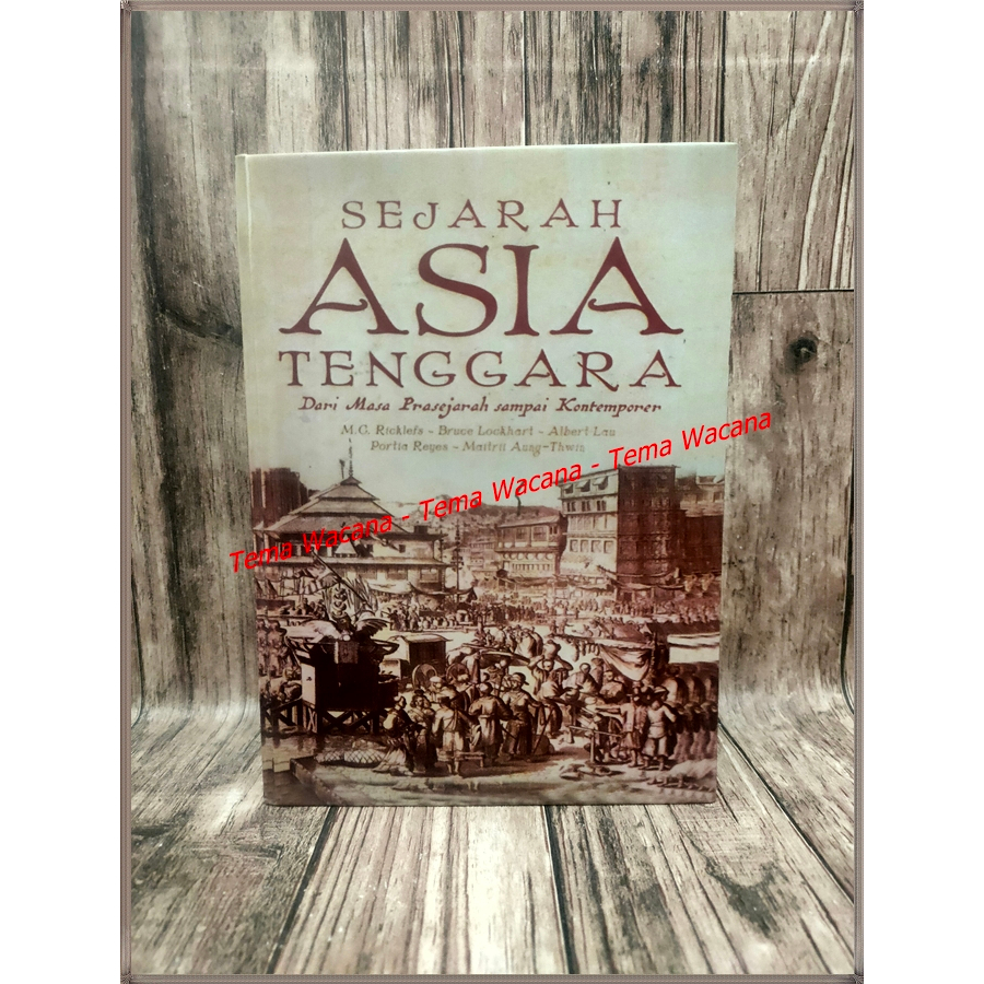 Jual SEJARAH ASIA TENGGARA : Dari Masa Prasejarah sampai Kontemporer M.C. Ricklefs | Shopee ...