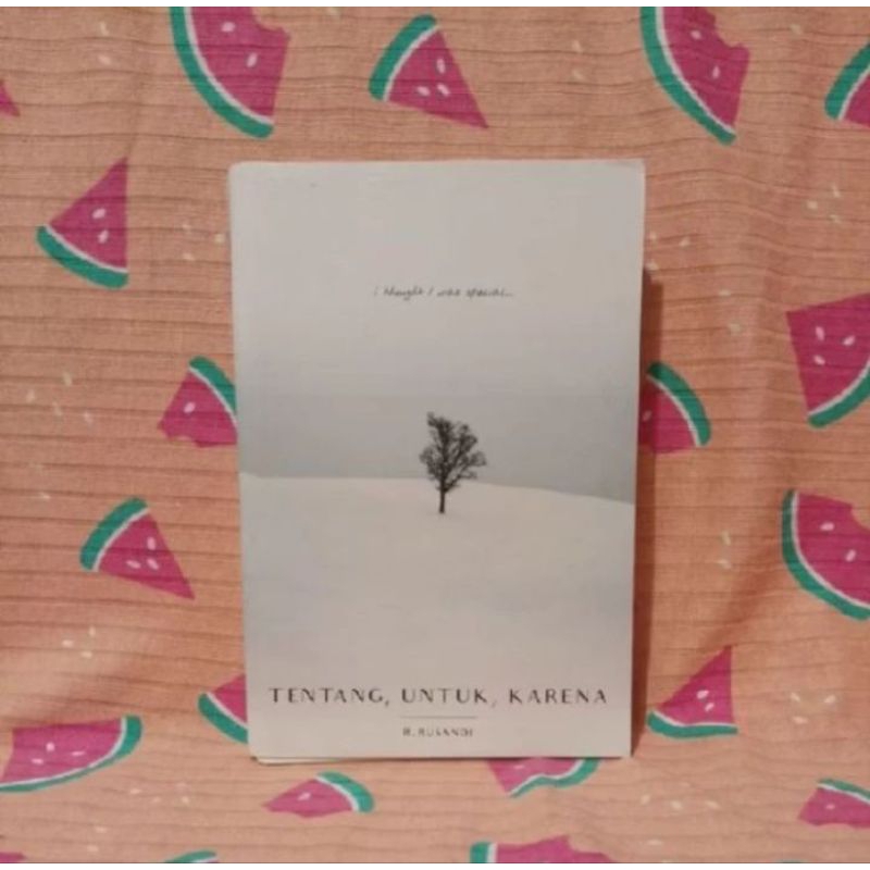 Jual Buku Tentang Untuk Karena by R Rusandi | Shopee Indonesia