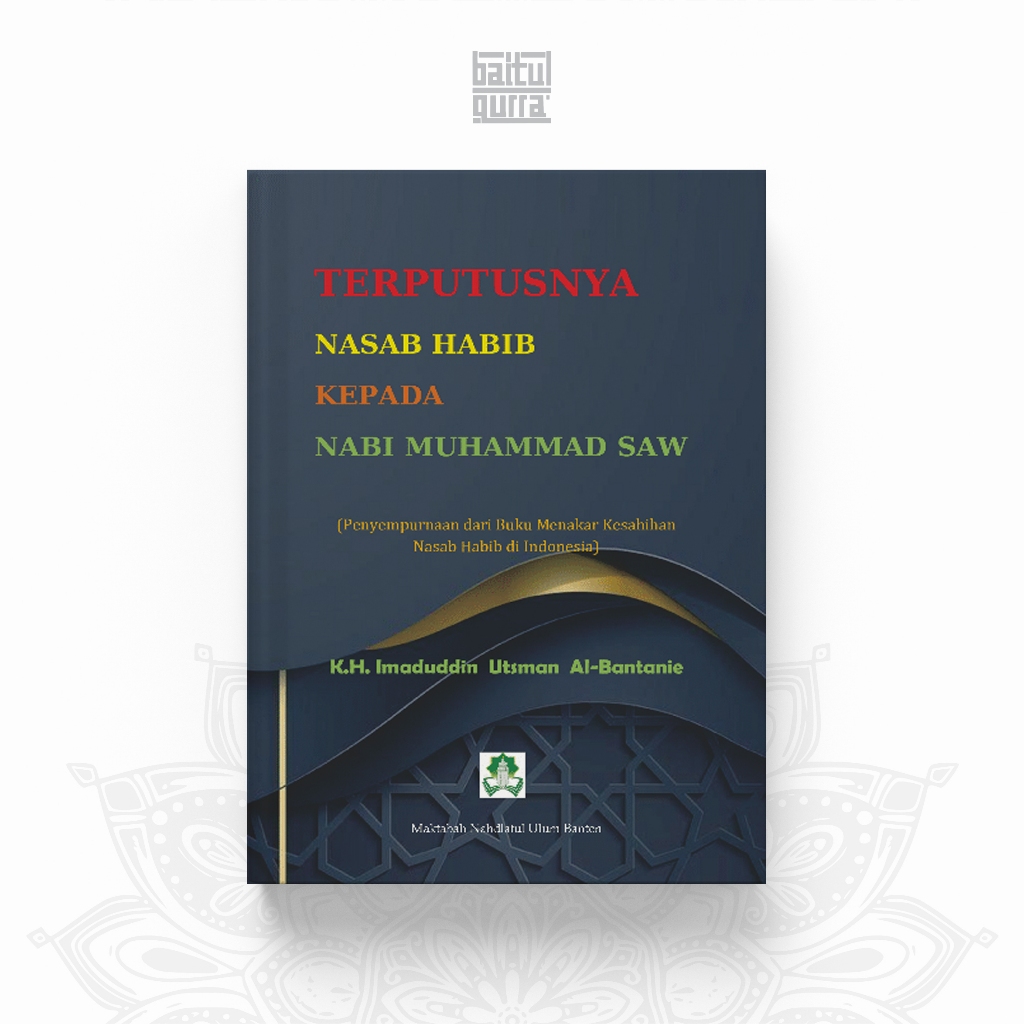 Jual Terputusnya Nasab Habib Kepada Nabi Muhammad SAW (KH. Imaduddin Utsman Al Bantanie ...