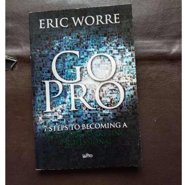 Jual Buku Motivasi import GO PRO 7 STEPS TO BECOMINGA by Eric Worre ...