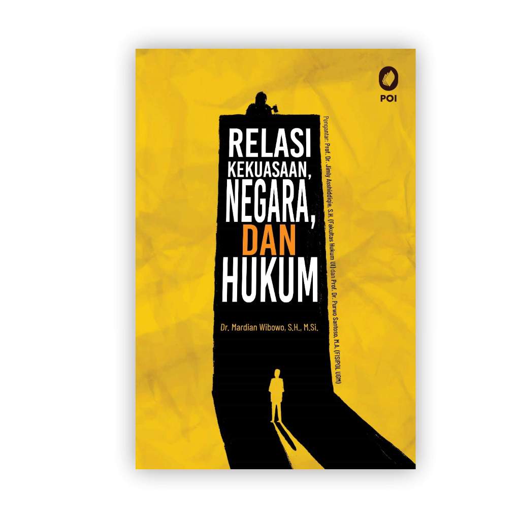 Jual Buku Relasi Kekuasaan, Negara, dan Hukum - Dr. Mardian Wibowo, S.H., M.Si. - Original ...