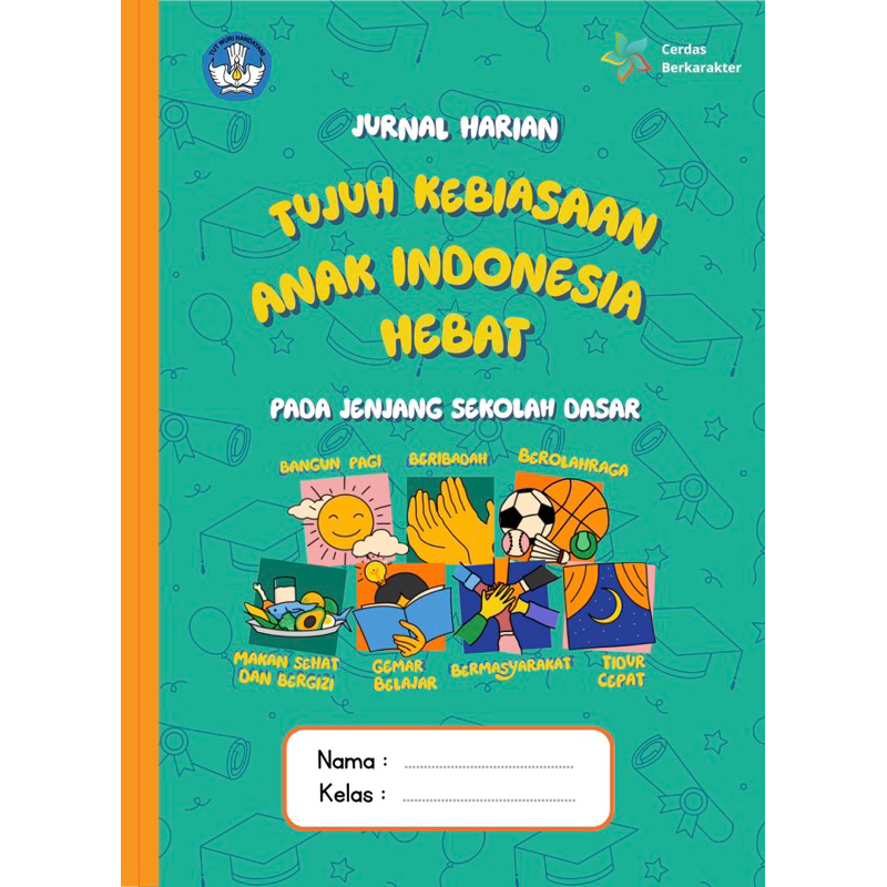 Jual (SD) Jurnal Harian 7 Kebiasaan Anak Indonesia Hebat - 6 Bulan Pembiasaan | Shopee Indonesia