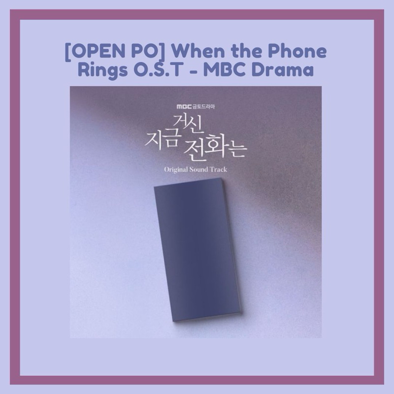 Jual [PELUNASAN PO] When The Phone Rings O.S.T - MBC Drama Original Sound Track Album | Shopee ...