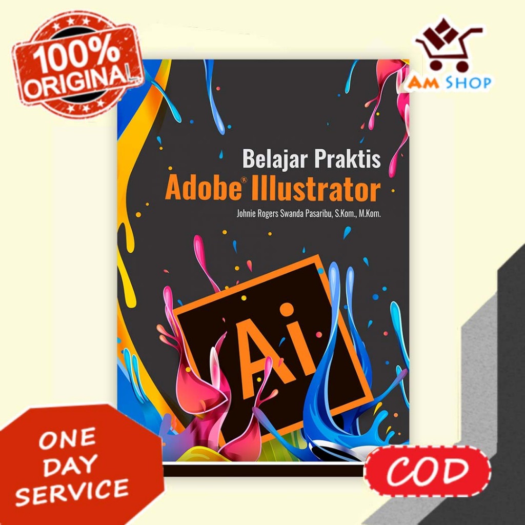 Jual Buku Belajar Praktis Adobe Illustrator - Johnie Rogers Swanda ...