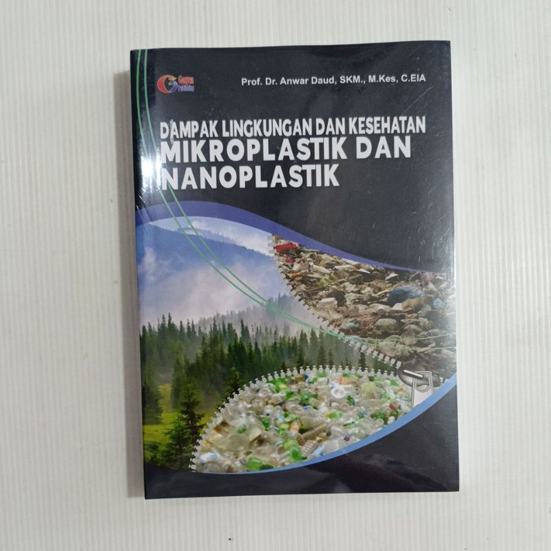 Jual BUKU DAMPAK LINGKUNGAN KESEHATAN MIKROPLASTIK DAN NANO PLASTIK ...