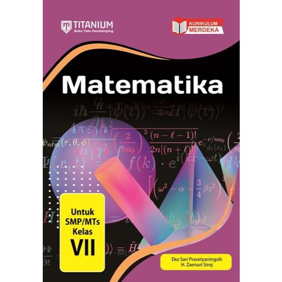 Jual TITANIUM: Buku Teks Pendamping Kurikulum Merdeka Matematika untuk SMP/MTs Kelas VII ...